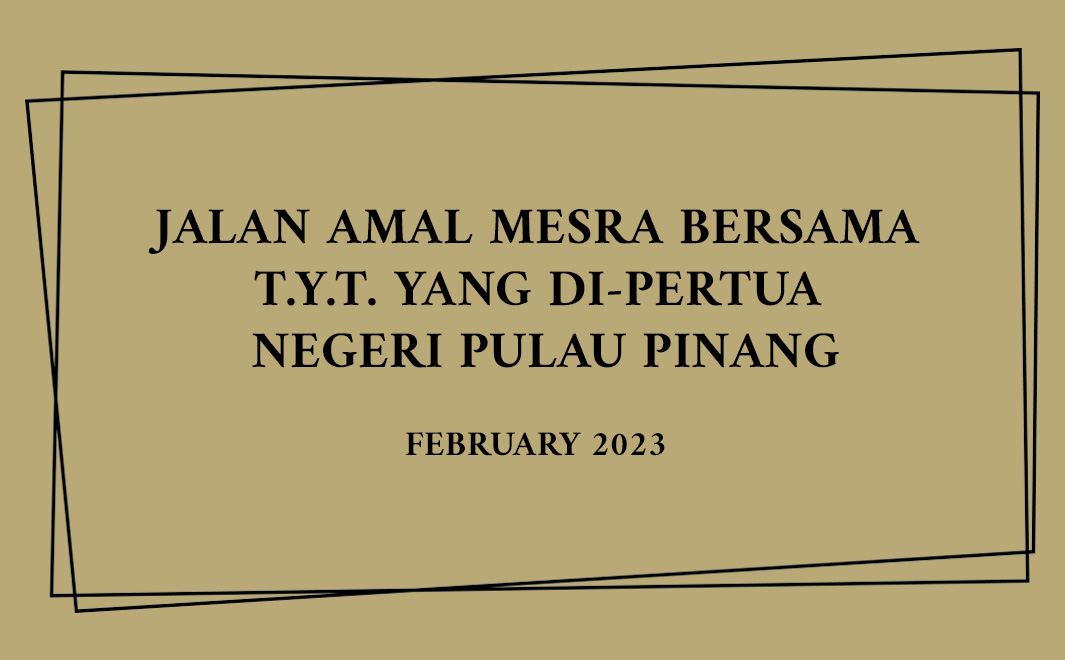 Jalan Amal Mesra Bersama T.Y.T. Yang di-Pertua Negeri Pulau Pinang ...